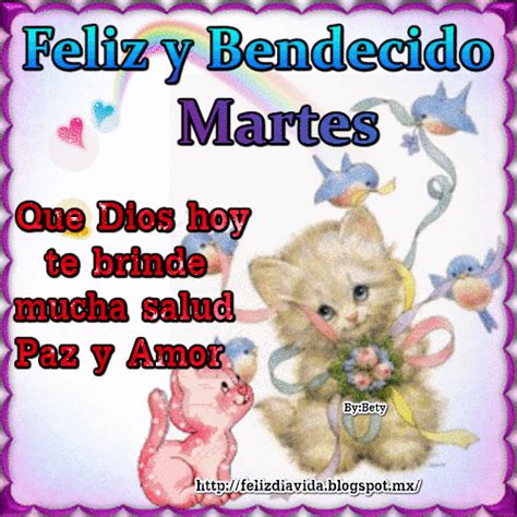 Feliz Y Bendecido Martes Que Dios Hoy Te Brinde Mucha Salud Paz Y Amor