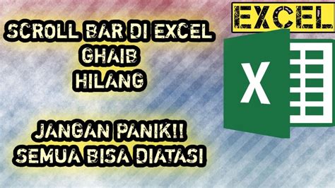 Scroll Bar Excel Hilang Ini Cara Mengatsinya Youtube