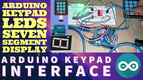 Arduino Keypad Seven Segment Display LEDs Control Interface YouTube
