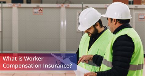 What Is Worker Compensation Insurance A Detailed Guide