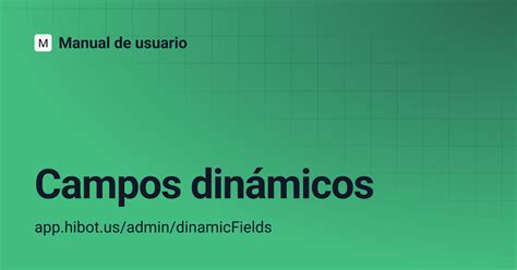 Campos Dinámicos Manual De Usuario