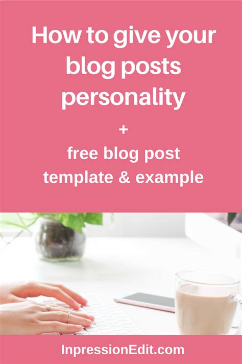 How To Really Give Your Blog Posts Personality Free Blog Post Template And Example