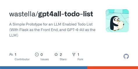 Github Wastella Gpt All Todo List A Simple Prototype For An Llm Enabled Todo List With Flask