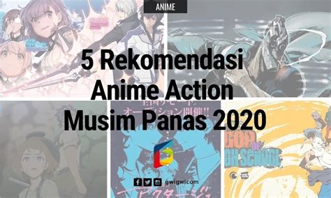 5 Rekomendasi Anime Action Musim Panas 2020 Gwigwi
