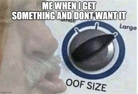 Oof Size Large Imgflip