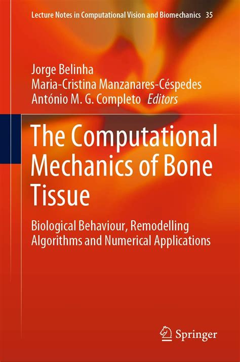 The Computational Mechanics Of Bone Tissue Biological Behaviour Remodelling Algorithms And