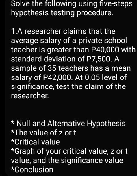 Solved Solve The Following Using Five Steps Hypothesis Testing Procedure 1 A Researcher Claims