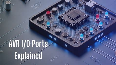 01 | AVR Microcontrollers – Introduction to AVR Ports & How to Use Them - YouTube