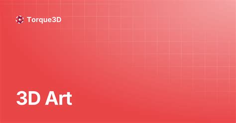 3d art torque3d