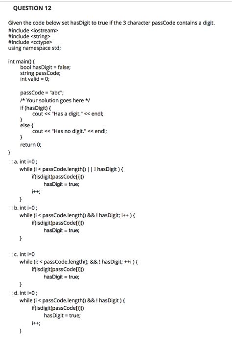 solved question 12 given the code below set hasdigit to true