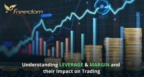 Understanding Leverage And Margin And Their Impact On Trading
