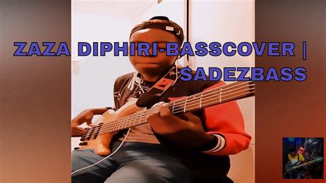 Zaza Diphiri Bass Cover Youtube