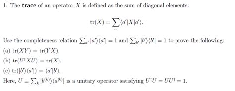 solved i the trace of an operator x is defined as the sum