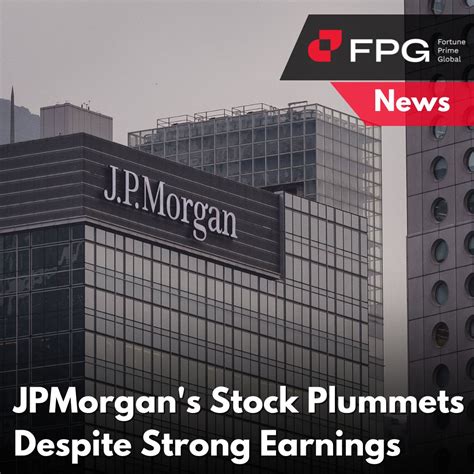 Jpmorgans Earnings Revenue And Outlooks Disappointed Fpg Fortune Prime Global Posted On The