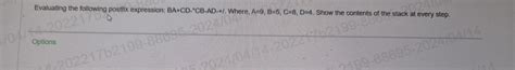 Solved Evaluating The Following Postix Expression