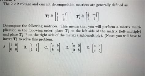 Solved The 2 X 2 Voltage And Current Decomposition Matrices