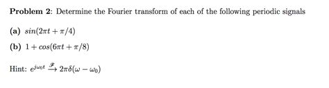 Solved Determine The Fourier Transform Of Each Of The