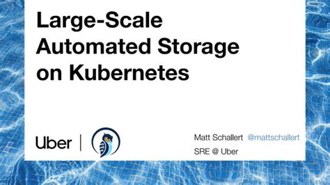 large scale automated storage on kubernetes matt schallert oscon 2019 ppt