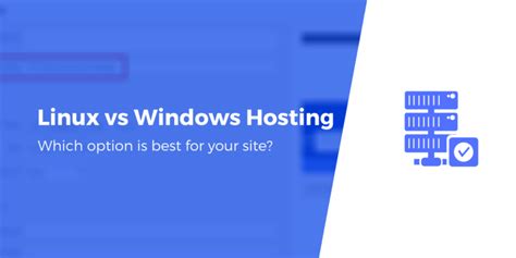 Linux Vs Windows Hosting Which Is Better For Wordpress