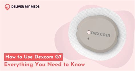 How To Use Dexcom G7 Everything You Need To Know