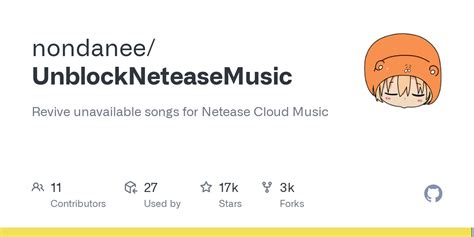 github nondanee unblockneteasemusic revive unavailable songs for
