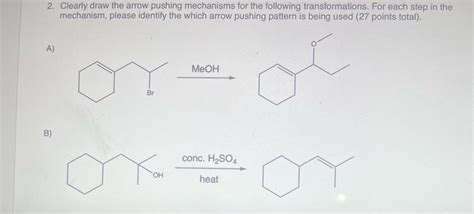 Solved Clearly draw the arrow pushing mechanisms for the | Chegg.com