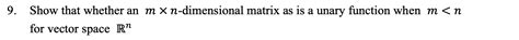 Solved Show That Whether An M×n Dimensional Matrix As Is A