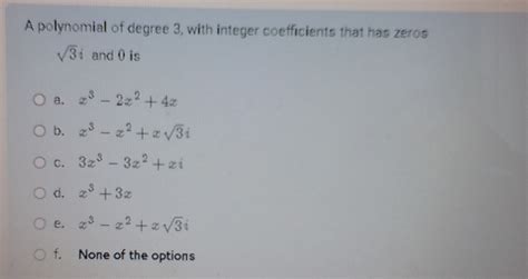 Solved A Polynomial Of Degree 3 ﻿with Integer Coefficients