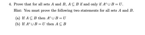 solved 4 prove that for all sets a and b a c b if and only