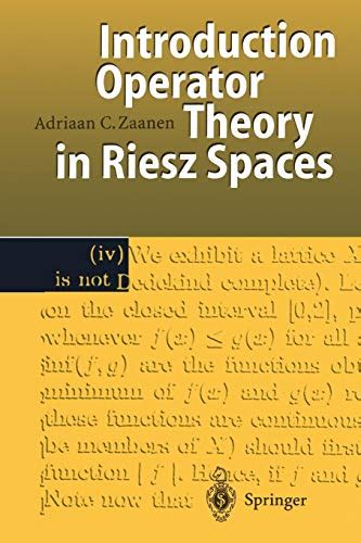 Introduction To Operator Theory In Riesz Spaces By Adriaan C Zaanen Pdf Sci