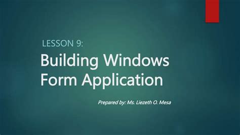 Lesson 9 Building Windows Form Applicationpptx