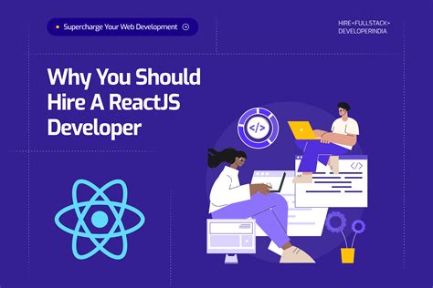 Supercharge Your Web Development Why You Should Hire A Reactjs Developer