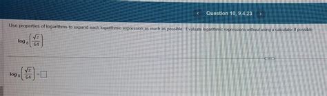 Solved Use Properties Of Logarithms To Expand The