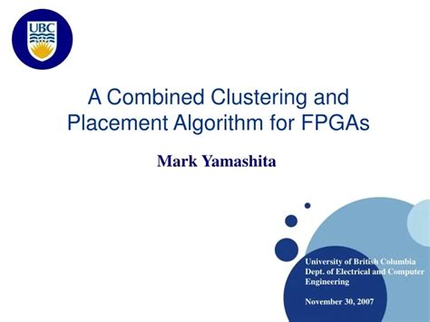 Ppt Combined Clustering And Placement Algorithm For Fpgas Enhancing