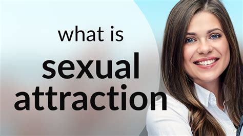 Sexual Attraction Meaning Of SEXUAL ATTRACTION YouTube