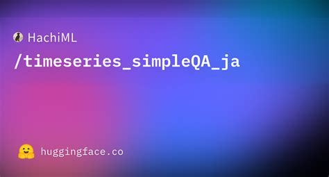HachiML Timeseries SimpleQA Ja Datasets At Hugging Face