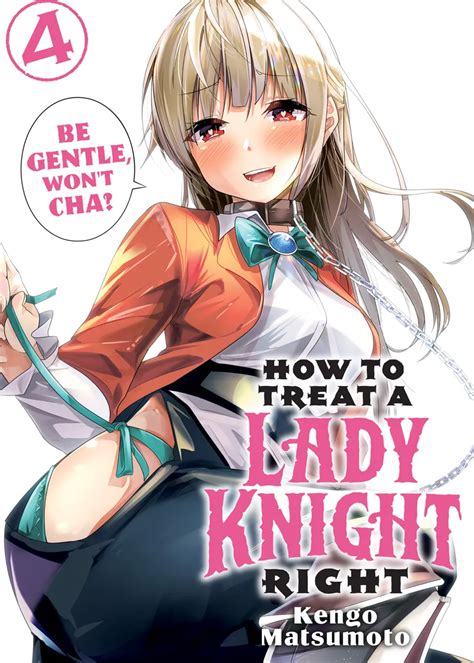 How To Treat A Lady Knight Right Volume 4 Kodansha Read How To