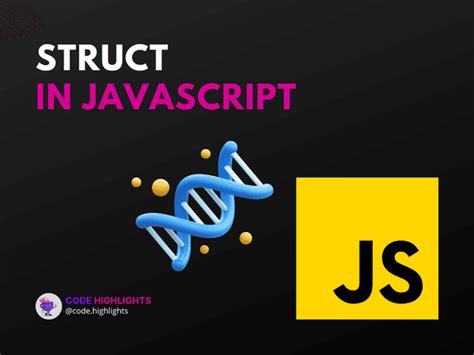 Avoid Common Pitfalls With Struct In Javascript Best Practices Code Highlights