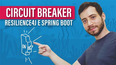 Como Implementar Um Circuit Breaker Com Resilience4j E Spring Boot Youtube