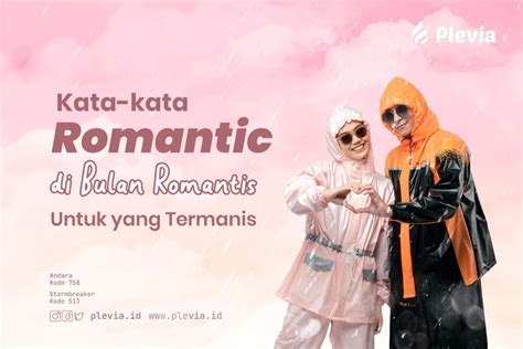 Kata Kata Romantis Di Bulan Romantis Untuk Yang Termanis Plevia Rainwear