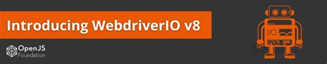 webdriverio v8 now available openjs foundation
