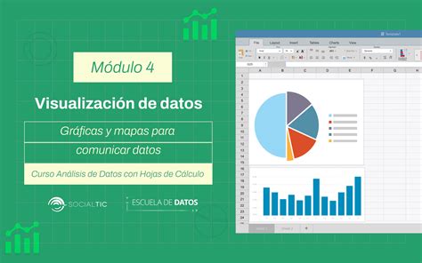 Módulo Visualización de Datos en Hojas de Cálculo Escuela de Datos