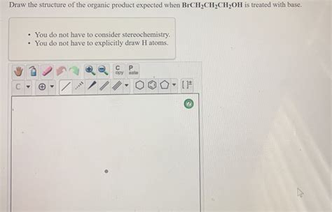 Solved Draw The Structure Of The Organic Product Expected