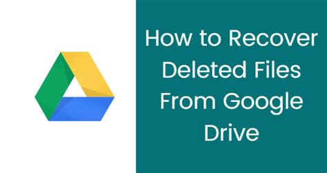 How To Recover Deleted Files From Google Drive Google Drive Pro