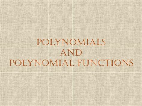 Ppt Polynomials And Polynomial Functions Powerpoint Presentation
