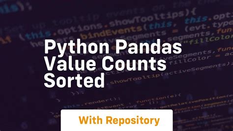Python Pandas Value Counts Sorted Youtube