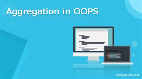 Aggregation In Oops How Aggregation Works In Oops