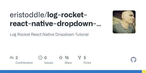 Github Eristoddle Log Rocket React Native Dropdown Tutoria Log Rocket React Native Dropdown