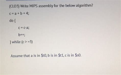Solved Clo3 Write Mips Assembly For The Below Algorithm