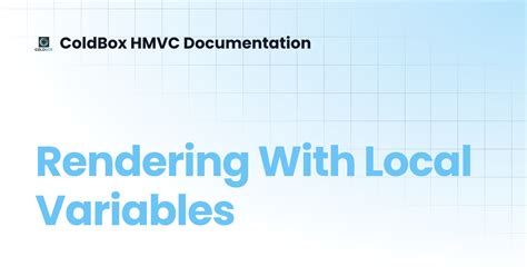 Rendering With Local Variables Coldbox Hmvc Documentation